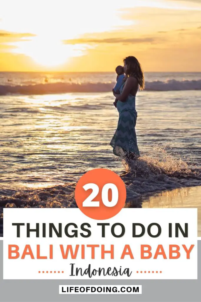 Bali with a Baby: 20 Fun & Baby-Friendly Things To Do in Bali