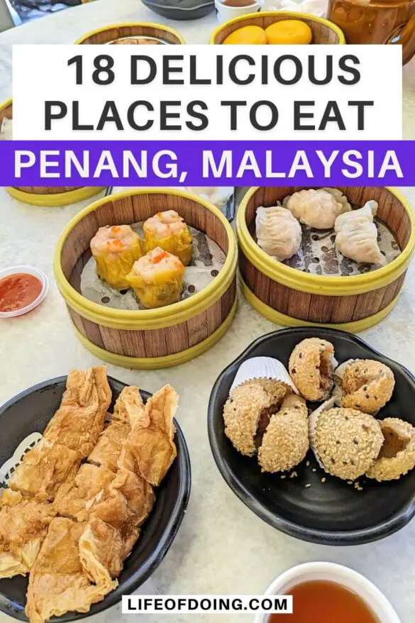 18 Must Try Places to Eat in Penang’s Georgetown