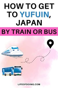 How to Get to Yufuin by Train or Bus